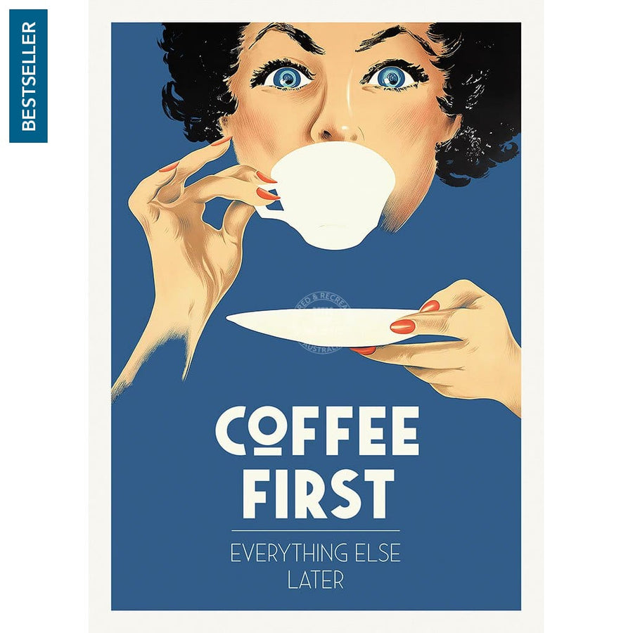Coffee First Vintage Poster Print | Retro Print Merchants